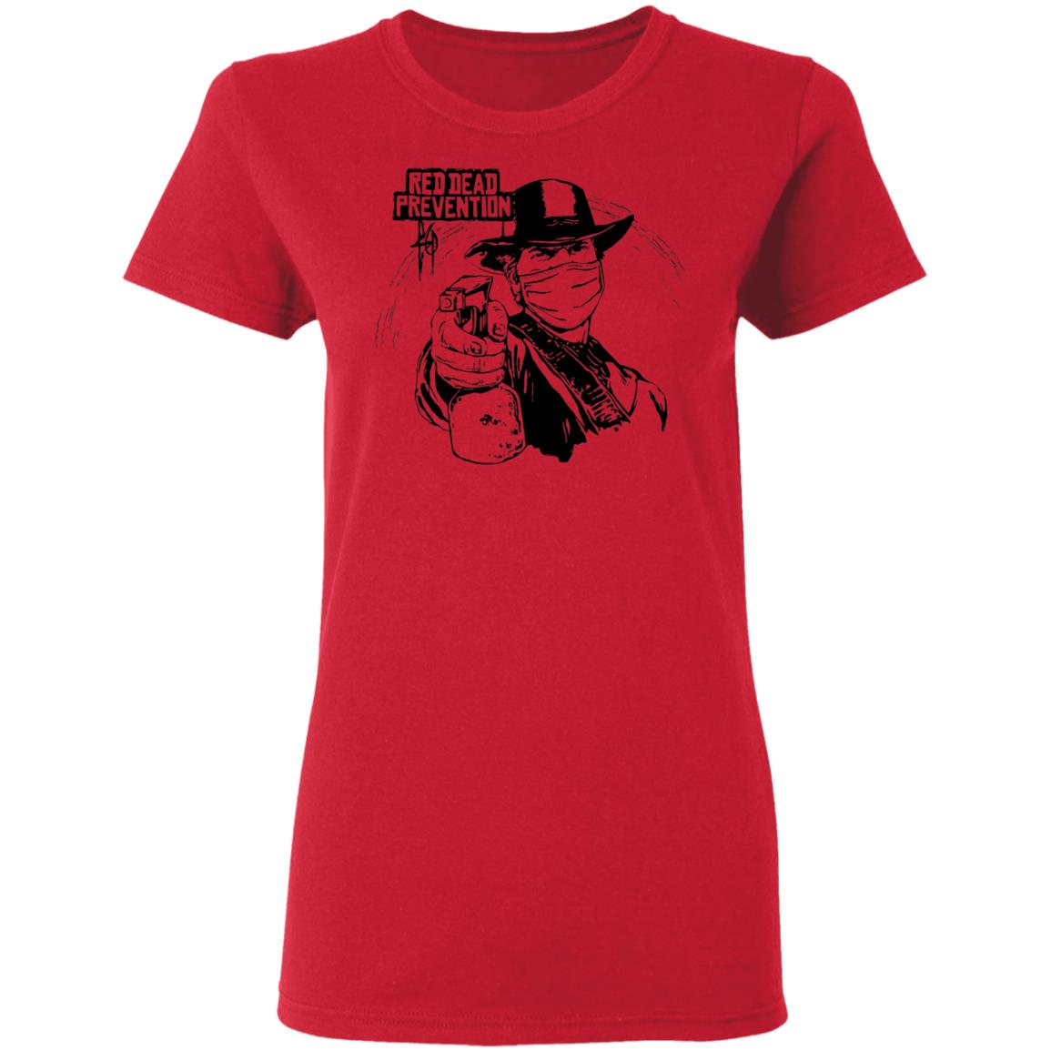 Red Dead Prevention Shirt Red Dead Prevention quarantine shirt is now ...