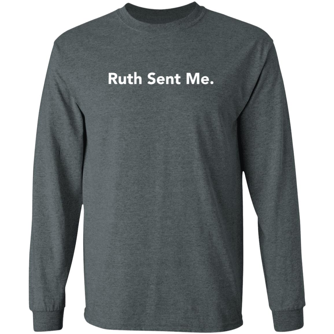 Ruth Sent Me Shirt - Tiotee