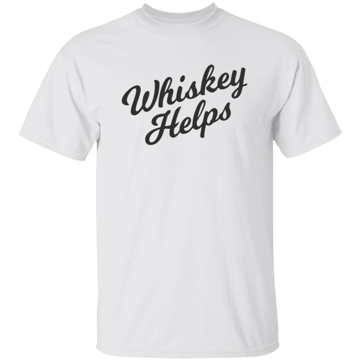 Whiskey Helps T Shirt For People Who Love Whiskey - Tiotee