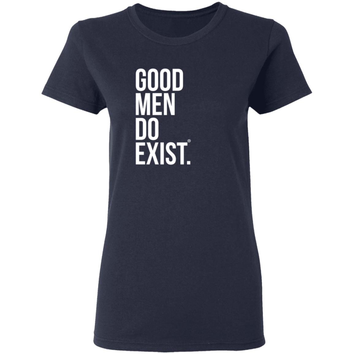 Jeff Tyler Speaks Good Men Do Exist Shirt - Tiotee