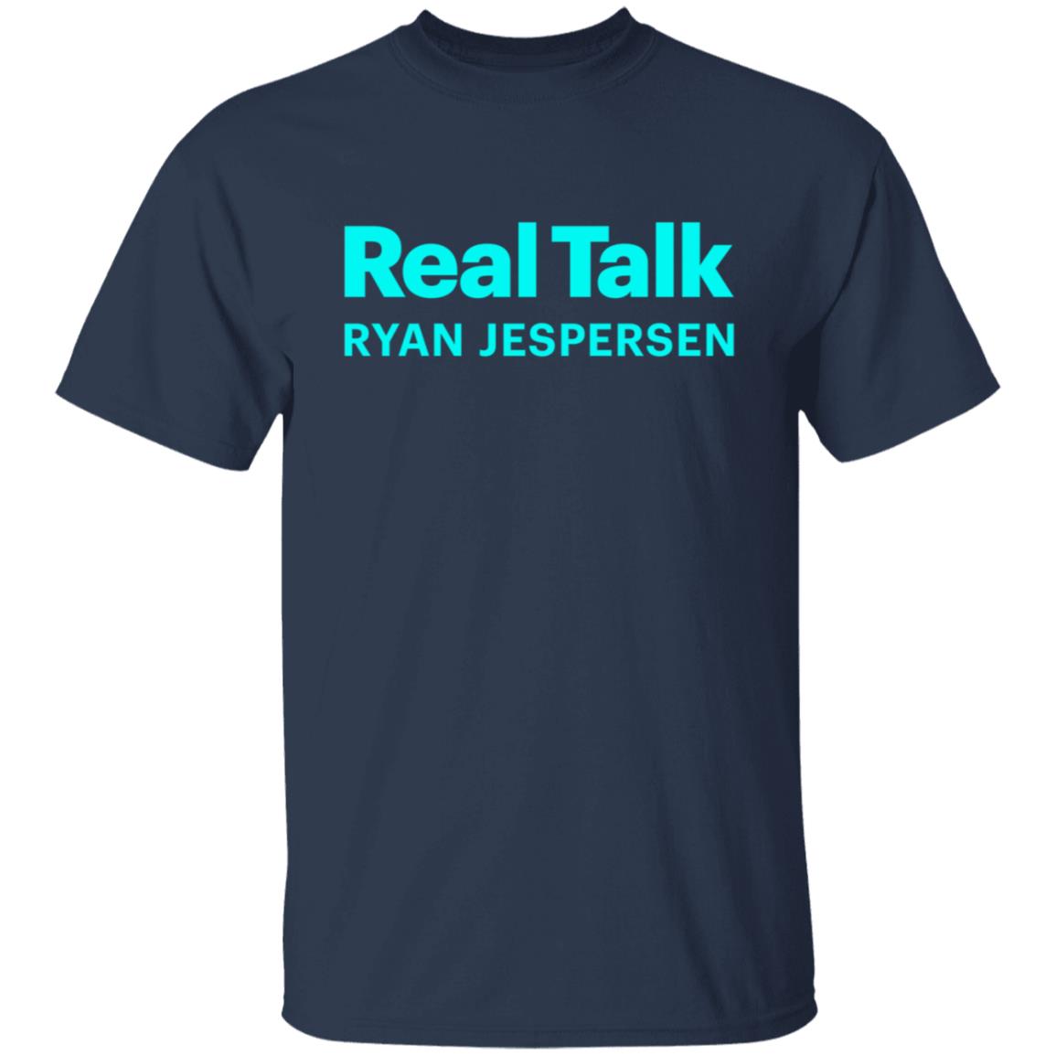 Real Talk Ryan Jespersen Shirt RealTalkRJ Merch - Tiotee