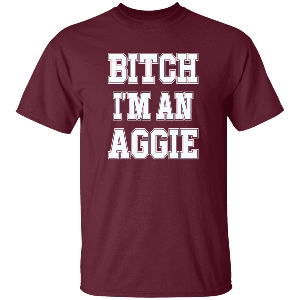 Bitch I'm An Aggie Shirt Esha Ieatcha - Tiotee