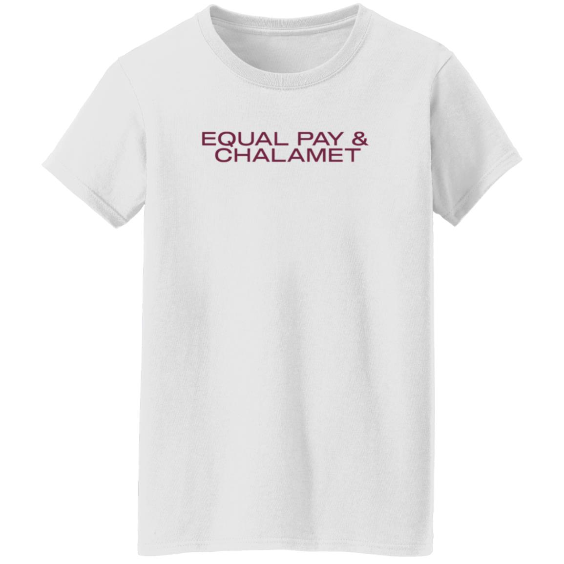 Her First 100K Equal Pay And Chalamet T Shirt Grace Guy - Tiotee