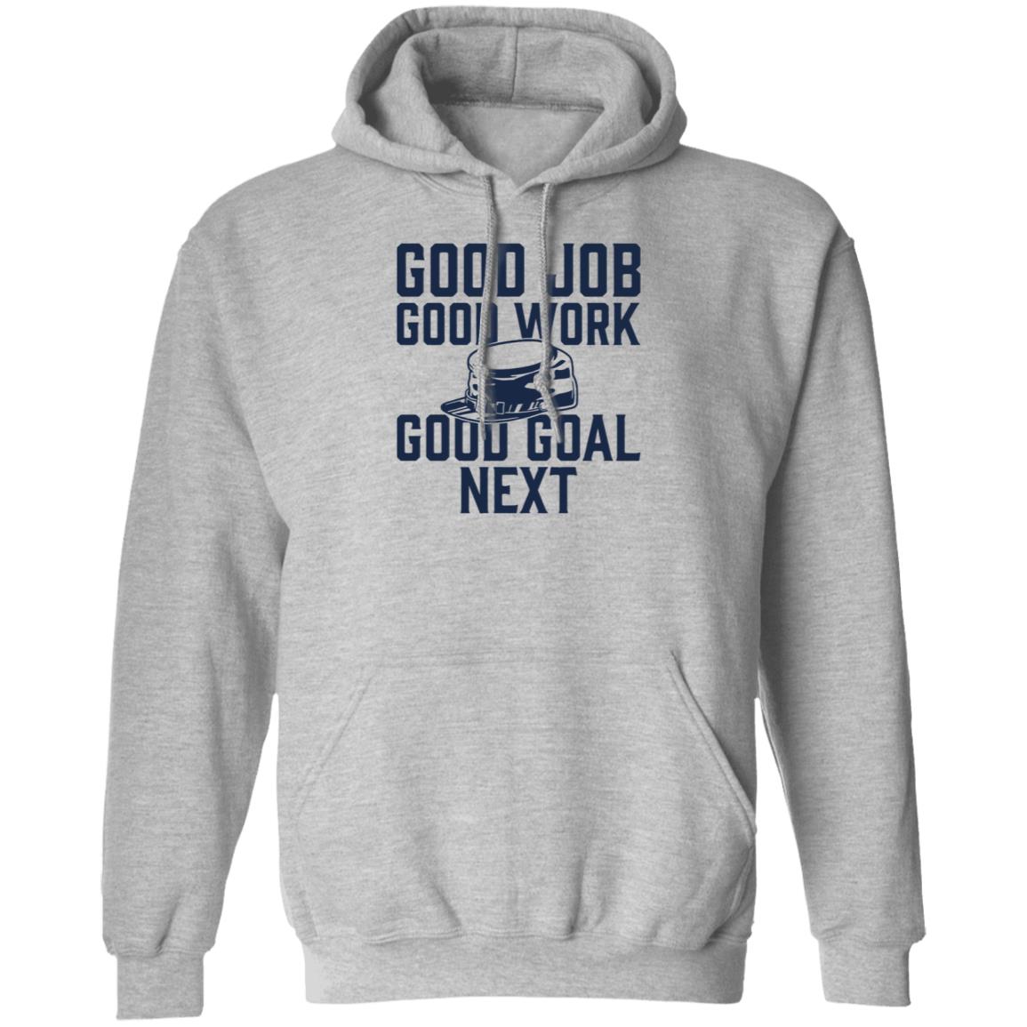 The Artillery Shop Good Job Good Work Good Goal Next Shirt CBJ ...