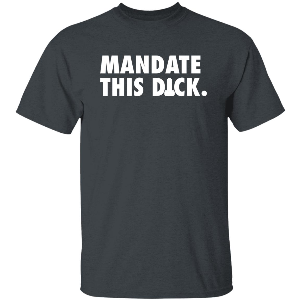 Drinkin Bros Merch Mandate This Dick Shirt - Tiotee