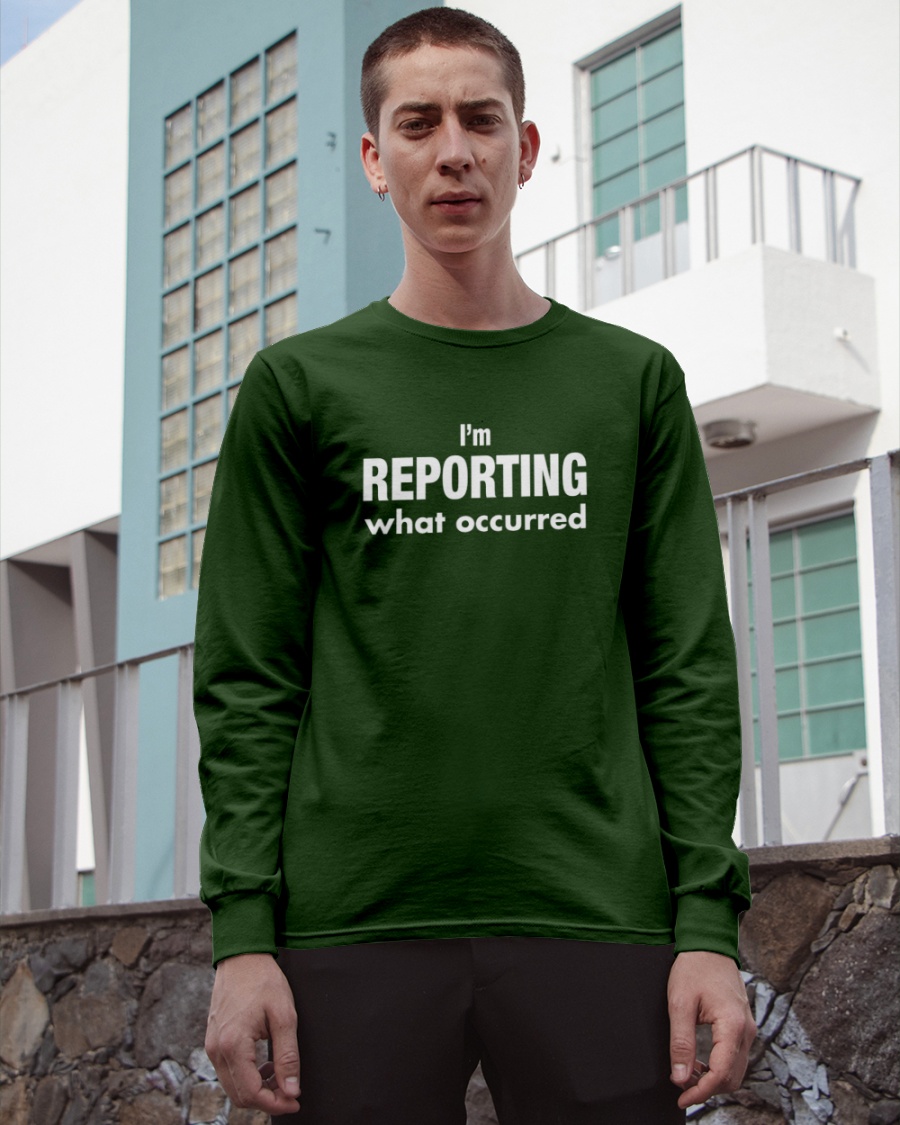 Craig DMauger Craig Mauger I’M Reporting What Occurred Shirt - Tiotee